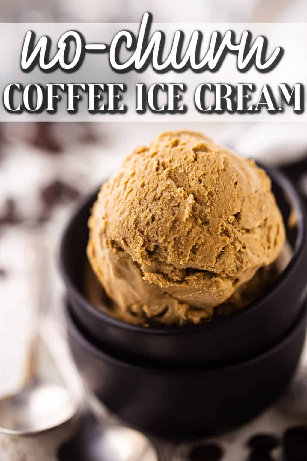 No-Churn Coffee Ice Cream: So creamy! -Baking a Moment