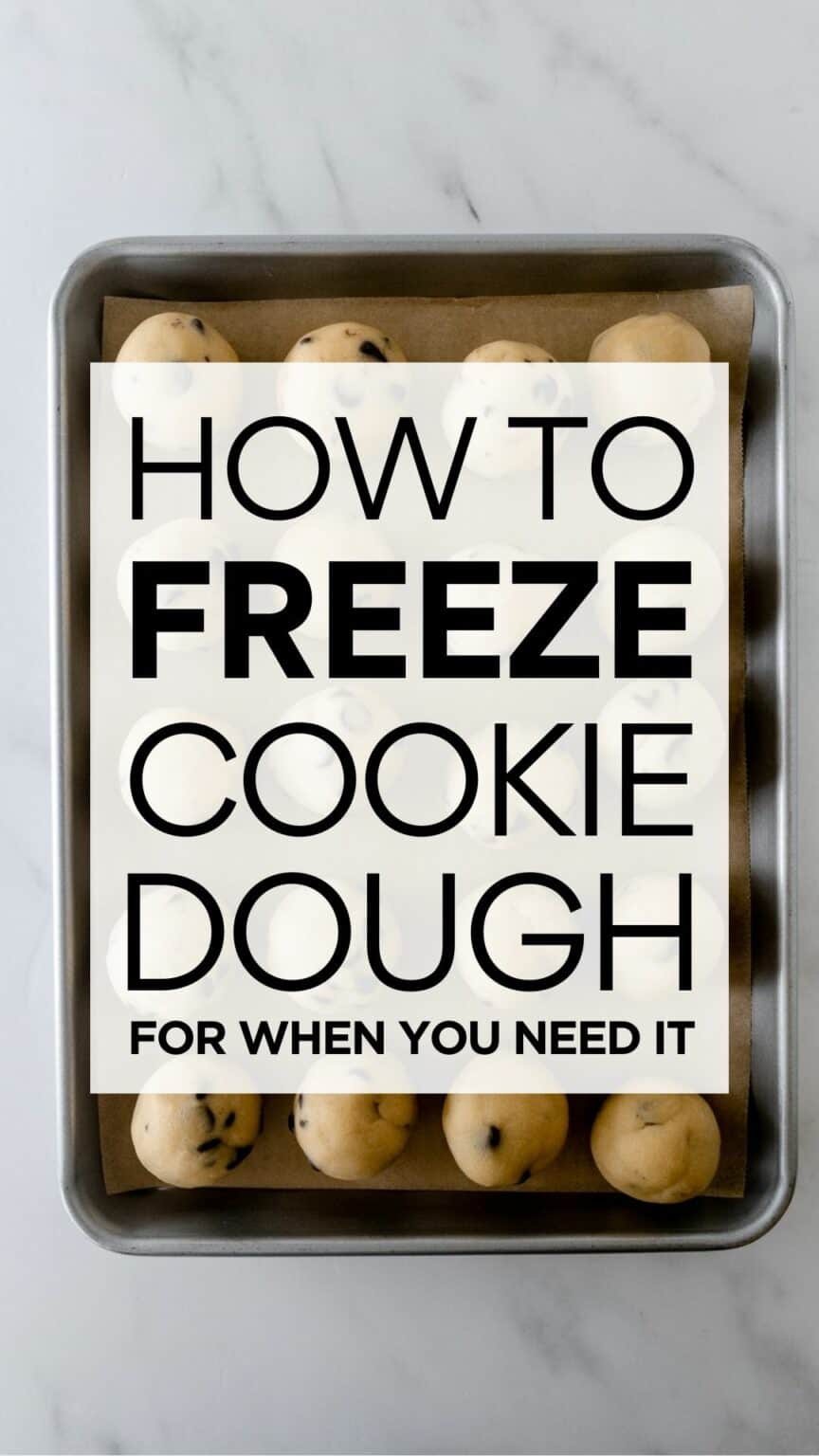 How To Freeze Cookie Dough (+ 12 Favorite Cookie Recipes!)
