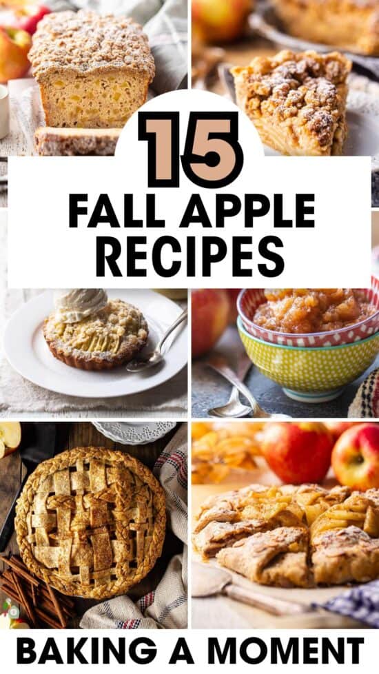15 Amazing Apple Recipes For Fall - Baking A Moment